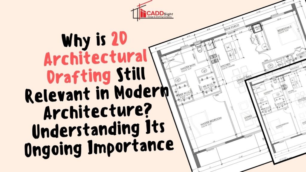 The Introduction of 2D Drafting in Architectural Drawings- Caddsight ...